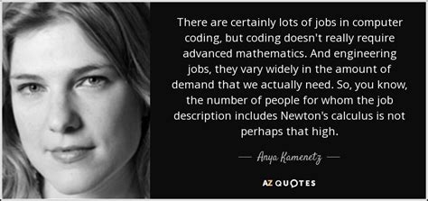 Anya Kamenetz Quote There Are Certainly Lots Of Jobs In Computer Coding But