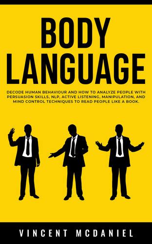 Body Language Decode Human Behaviour And How To Analyze People With