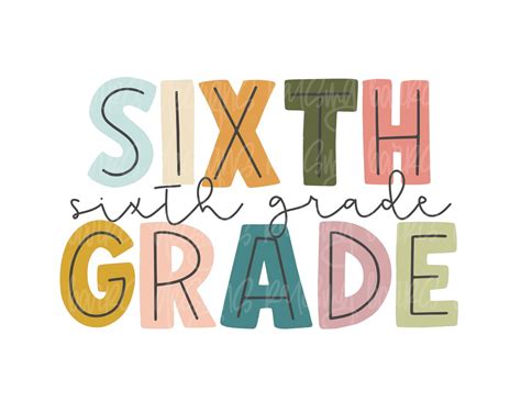 Sixth Grade Png Sixth Grade Teacher Png Sixth Grade Sublimation