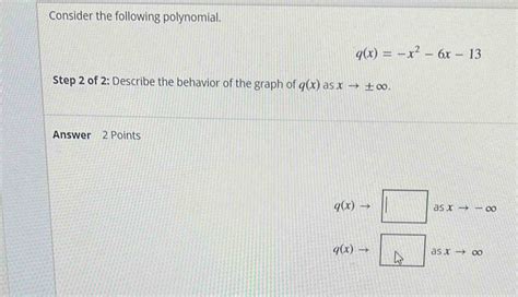 solved consider the following polynomial q x x 2 6x 13 step 2 of 2