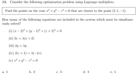 Solved 13 Consider The Following Optimization Problem Using