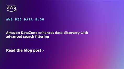 Amazon Datazone Enhances Data Discovery With Advanced Search Filtering Aws Big Data Blog