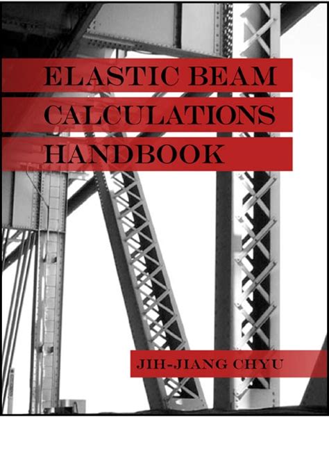 Elastic Beam Calculations Handbook J Ross Publishing