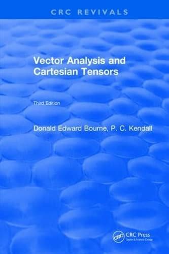 Vector Analysis And Cartesian Tensors Third Edition Br