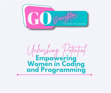 Unleashing Potential Empowering Women In Coding And Programming Godaughters