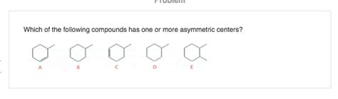 Solved Which Of The Following Compounds Has One Or More