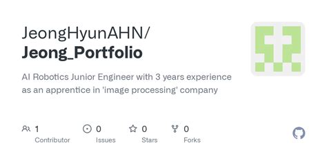 GitHub JeongHyunAHN Jeong Portfolio AI Robotics Junior Engineer With Years Experience As An