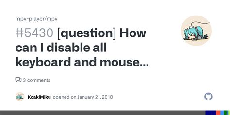 [question] how can i disable all keyboard and mouse input · issue