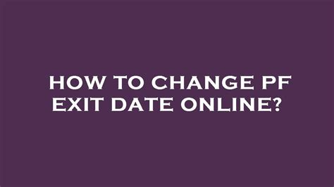 How To Change Pf Exit Date Online YouTube