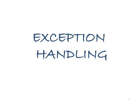 Ppt Exception Handling Powerpoint Presentation Free Download Id3644865