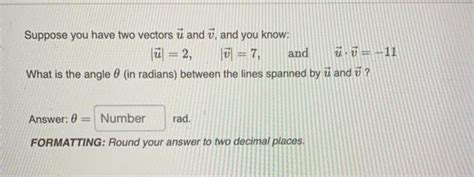 Solved Suppose You Have Two Vectors U And V And You Know Chegg Com