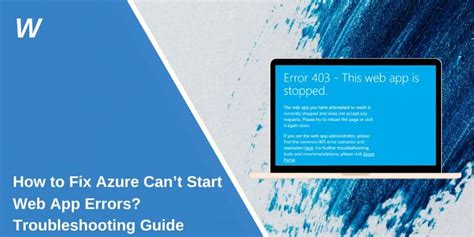 How To Fix Azure Cant Start Web App Errors Troubleshooting Guide