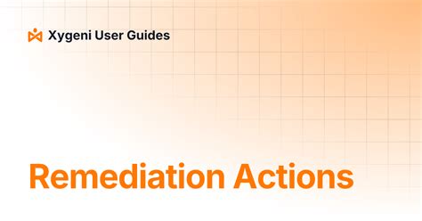 remediation actions xygeni user guides