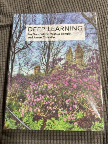 Deep Learning By Ian Goodfellow Yoshua Bengio Aaron Courville﻿ Hardcover 9780262035613 Ebay