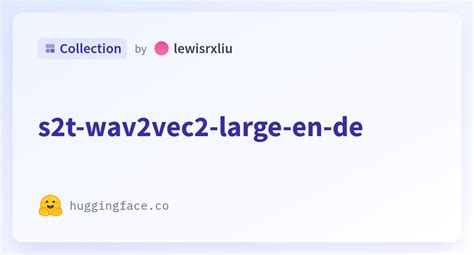 S2t Wav2vec2 Large En De A Lewisrxliu Collection