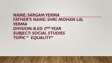 Sst Equality Ppt Sargam Verma Bed 2nd Yearpdf