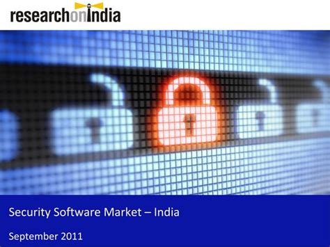 Market Research Report Security Software Market In India 2011 Ppt