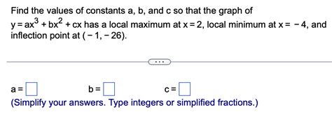 Solved Find The Values Of Constants A B And C So That The Chegg Com