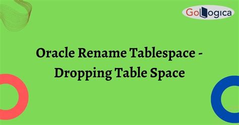 Oracle Rename Tablespace Dropping Table Space Gologica Training