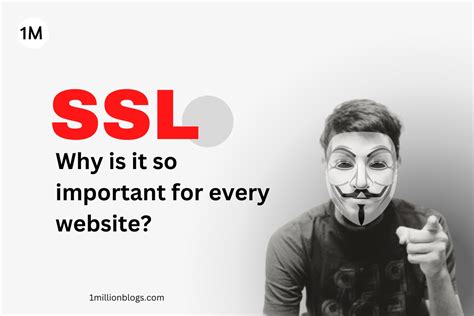 What Is Ssl And Its Importance For Bloggers 1millionblogs