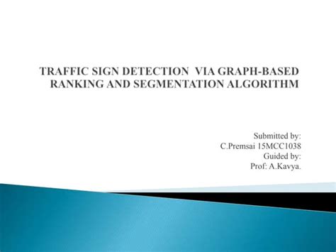 traffic sign detection via graph based ranking and segmentation ppt