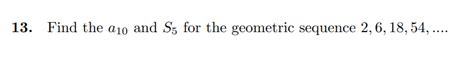 solved 13 find the a10 and s5 for the geometric sequence