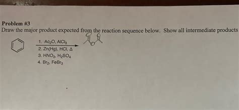 Solved Problem 3 Draw The Major Product Expected From The