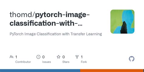 GitHub Thomd Pytorch Image Classification With Transfer Learning PyTorch Image Classification