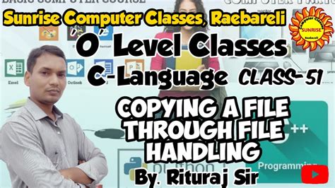 class 51 file handling copying file by rituraj sir youtube