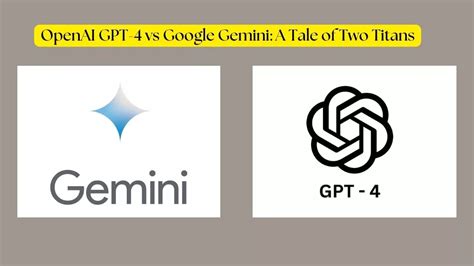Google Gemini Vs OpenAI ChatGPT 4 Who Is The Winner