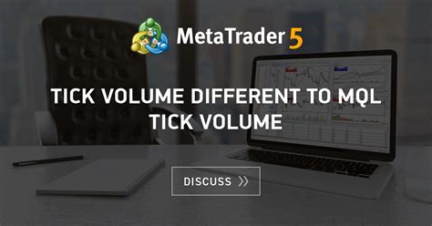 Tick Volume Different To Mql Tick Volume Symbols Expert Advisors