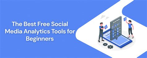 The Best Free Social Media Analytics Tools For Beginners