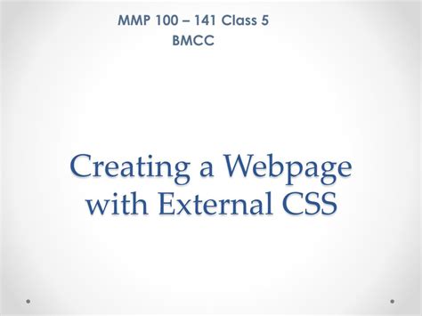 PPT Creating A Webpage With External CSS PowerPoint Presentation Free Download ID 3792235