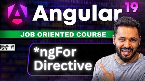 Angular Tutorial In Hindi NgFor Directive Structural Directives YouTube