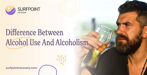 Difference Between Alcohol Use And Alcoholism