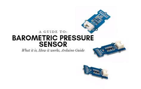 What Is Barometric Pressure Sensor And Get Started Barometer Sensor