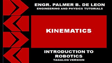 Kinematics Introduction To Robotics Tagalog Version Youtube