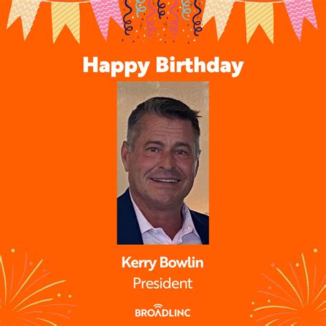 Broadlinc On Linkedin Join Us In Wishing Our President Kerry Bowlin A
