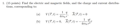 solved 15 points find the electric and magnetic fields