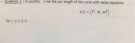 Solved Find The Length Of The Curve With Vector Equations Chegg