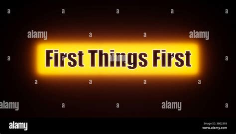 First Things First First Things First Colored Glowing Banner With The