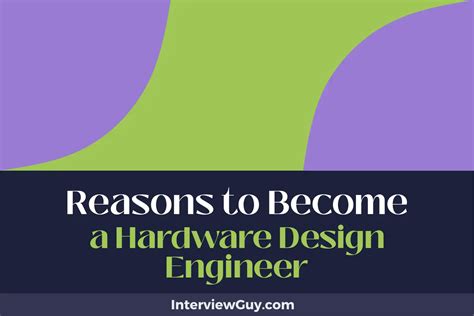 25 Reasons To Become A Hardware Design Engineer Turn Ideas Into Reality