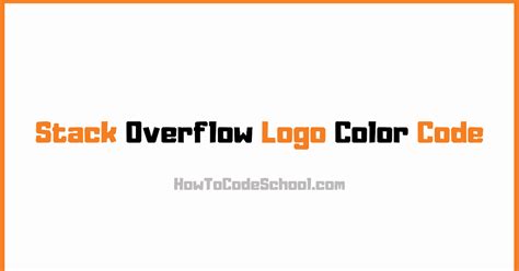 Stack Overflow Logo Color Code Hex Code Rgb Code Cmyk Code Pms Code