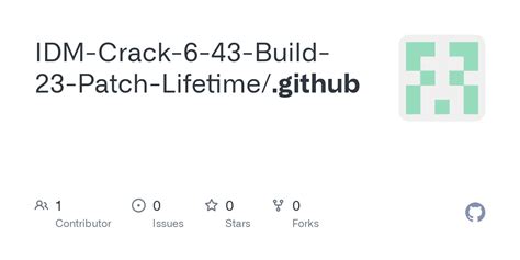 github idm crack 6 43 build 23 patch lifetime github