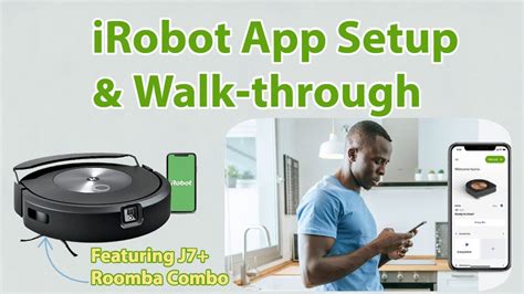 Need Help Setting Up Your Irobot App Full How To Walkthrough Featuring