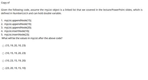 Solved Copy Of Given The Following Code Assume The Mylist