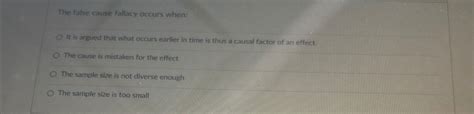 Solved The False Cause Fallacy Occurs Whenit Is Argued That