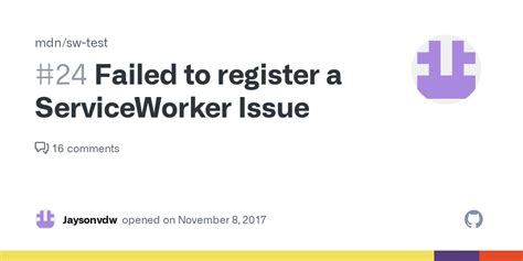 Failed To Register A Serviceworker Issue · Issue 24 · Mdnsw Test · Github