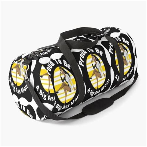 Proud To Be A Big Ass Mom Yes Im A Big Ass Mom Duffle Bag For Sale