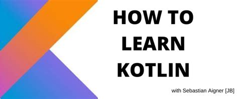 How To Learn Kotlin Codementor